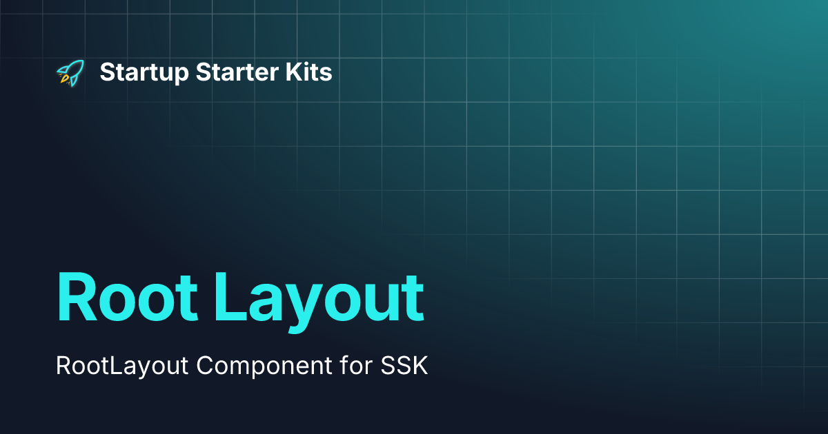 Root Layout | Startup Starter Kits