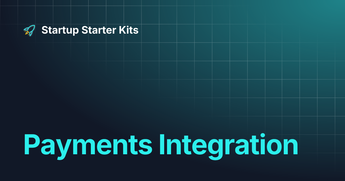 Payments Integration | Startup Starter Kits
